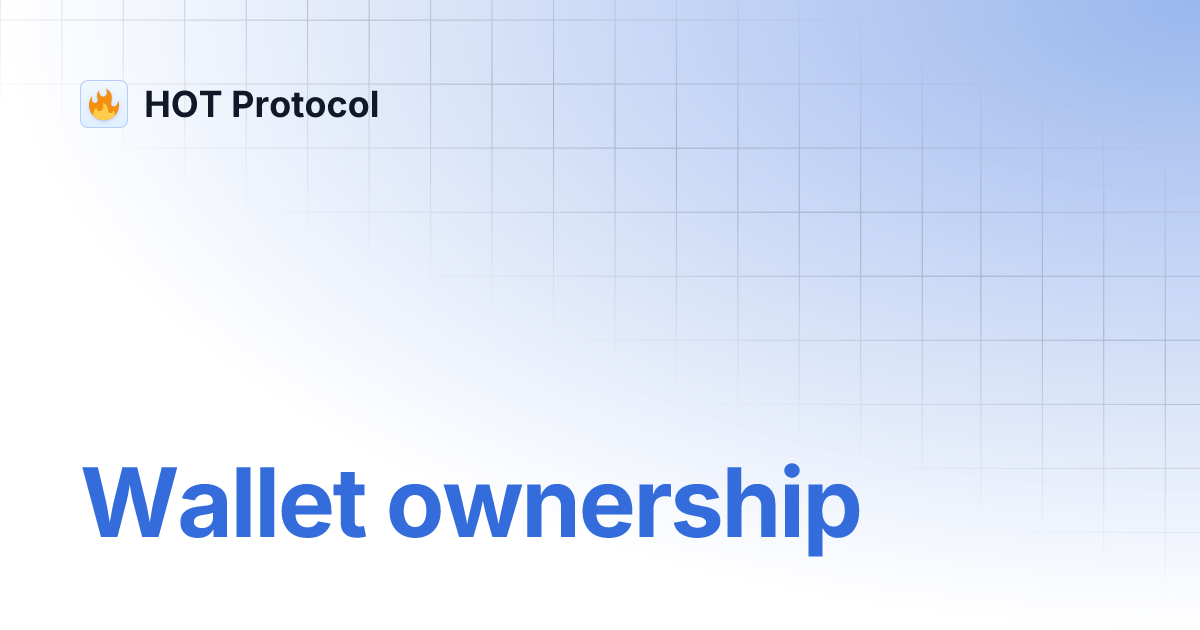 Wallet ownership | HOT Protocol